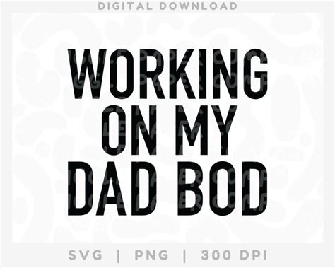Working On My Dad Bod Svg Funny Fathers Day Cricut Cut File Craft