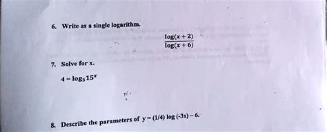 Solved 6 Write As A Single Logarithm Logx6logx2 7
