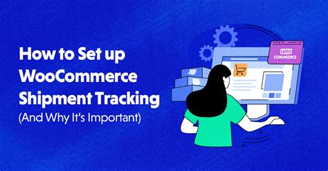 How To Set Up Woocommerce Shipment Tracking Updated 2022