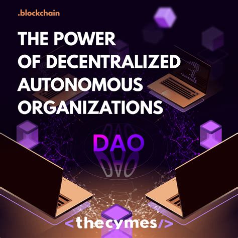 The Power Of Decentralized Autonomous Organizations Rblockchaintrends