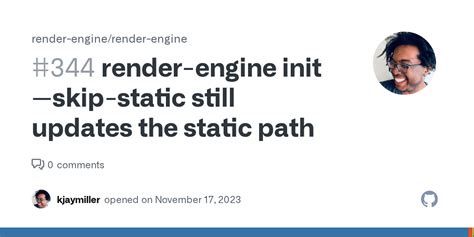 Render Engine Init Skip Static Still Updates The Static Path · Issue 344 · Render Engine