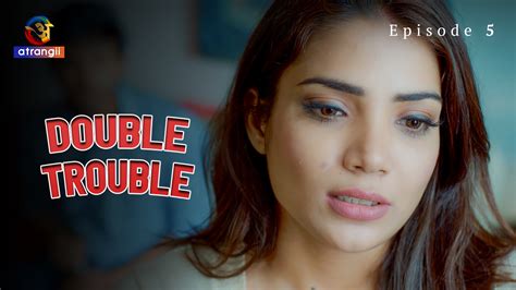 Double Trouble Hot Web Series Download Hot Web Series