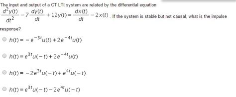 Solved The Input And Output Of A Ct Lti System Are Related
