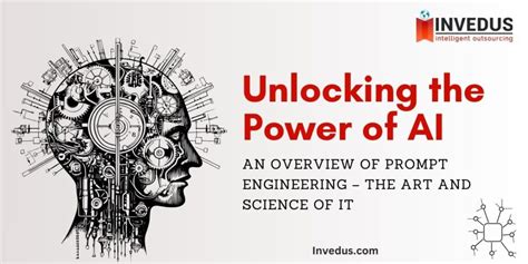 An Overview Of Prompt Engineering The Art And Science Of It