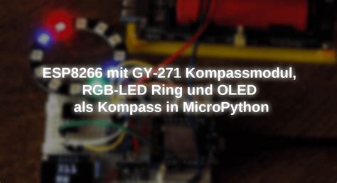 Esp8266 With Gy 271 Compass Module Rgb Led Ring And Oled As Compass I