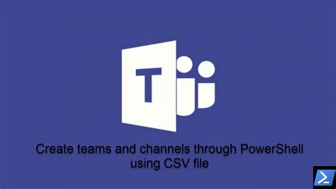 Create Teams In Microsoft Teams Through Csv Using Powershell Jiji