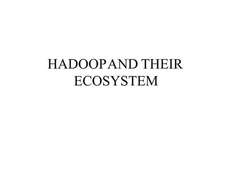 Hadoop And Their In Big Data Analysis Ecosystem Pptx