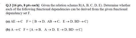 Solved Q Pts Pts Each Given The Relation Schema Chegg Com