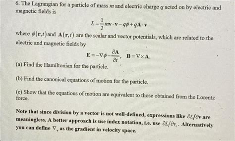 Solved The Lagrangian For A Particle Of Mass M And Chegg