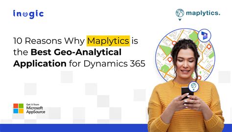 10 Reasons Why Maplytics Is The Best Geo Analytical Application For Dynamics 365 Microsoft 10 Reasons Why Maplytics Is The Best Geo Analytical Application For Dynamics 365 Microsoft