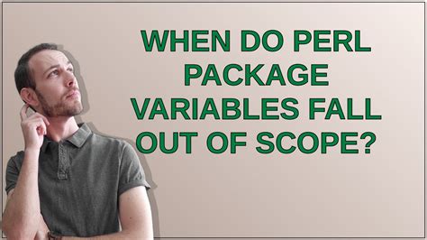 When Do Perl Package Variables Fall Out Of Scope Youtube