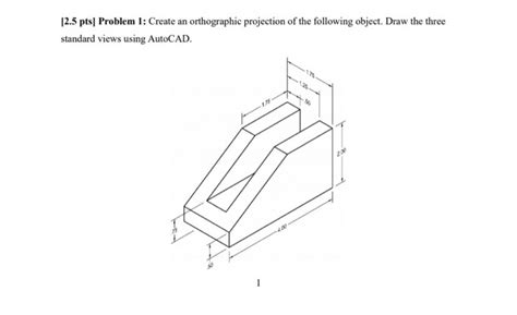 Solved Create An Orthographic Projection Of The Following