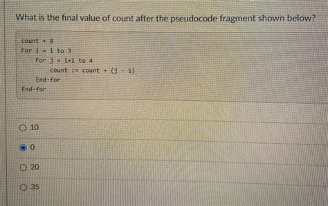 Solved What Is The Final Value Of Count After The Pseudocode