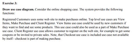 Solved Exercise Draw Use Case Diagram Consider The Chegg Com