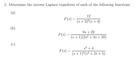 Solved 5 Determine The Inverse Laplace Transform Of Each Of The