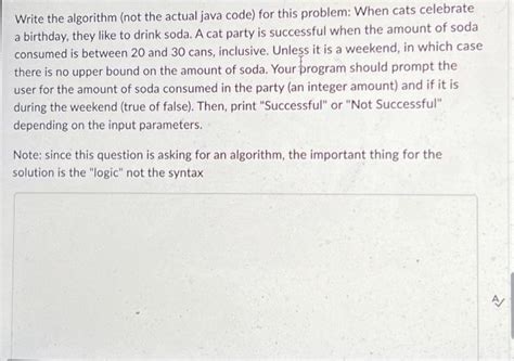 Solved Write The Algorithm Not The Actual Java Code For