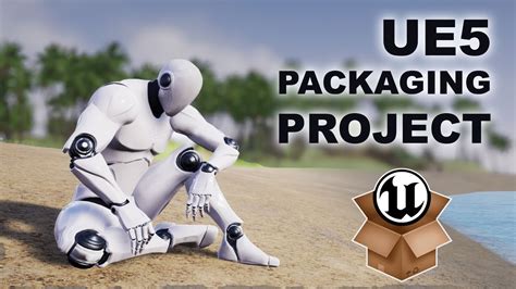 Unreal Engine 5 Packaging Projects Youtube