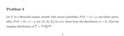 Solved Let Y Be A Bernoulli Random Variable With Success