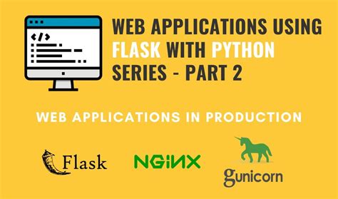Web Applications In Production Using Flask Gunicorn Wsgi And Nginx R