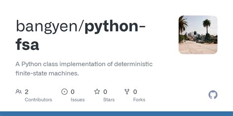 Github Bangyen Python Fsa A Python Class Implementation Of Deterministic Finite State Machines