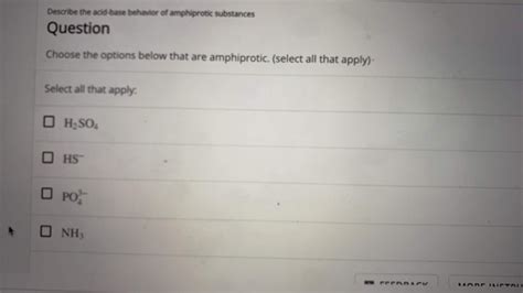 Solved Describe The Acid Base Behavior Of Amphiproti