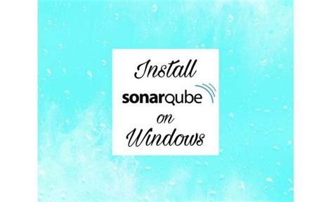 How To Install Sonarqube On Windows
