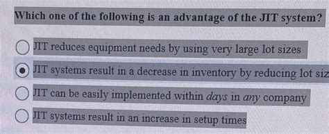 Solved Which One Of The Following Is An Advantage Of The Jit