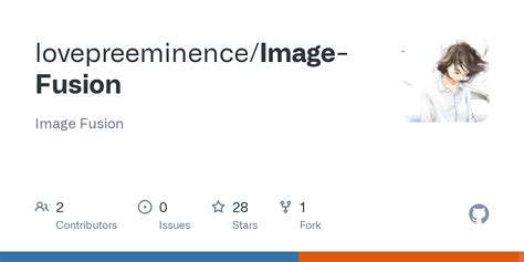 GitHub Lovepreeminence Image Fusion Image Fusion