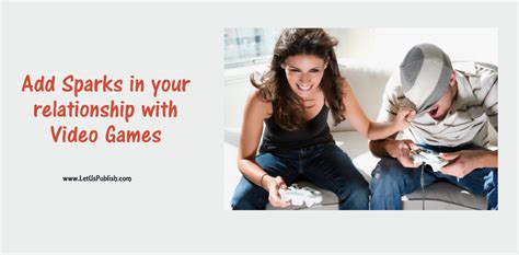 Relationship Advice Research Shows Gaming Together Can Help Couples Let Us Publish