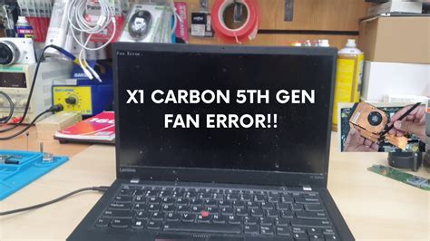 The Main Reason Behind The Fan Error Lenovo Thinkpad X1 Carbon 5th Generation Lenovo The