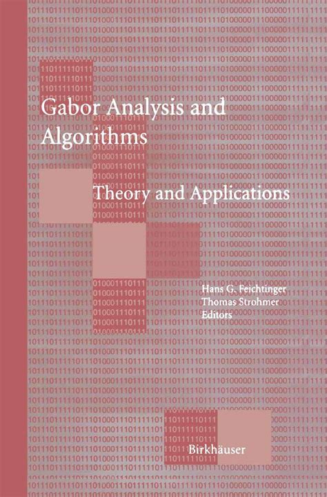 Gabor Analysis And Algorithms Theory And Applications Applied And