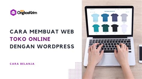 Cara Membuat Web Toko Online Dengan WordPress Mudah Dan Lengkap Plugin Ongkos Kirim
