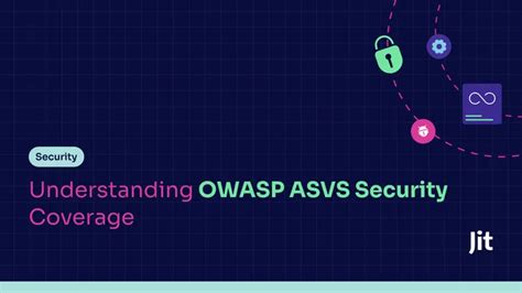 Understanding Owasp Asvs Security Coverage Jit