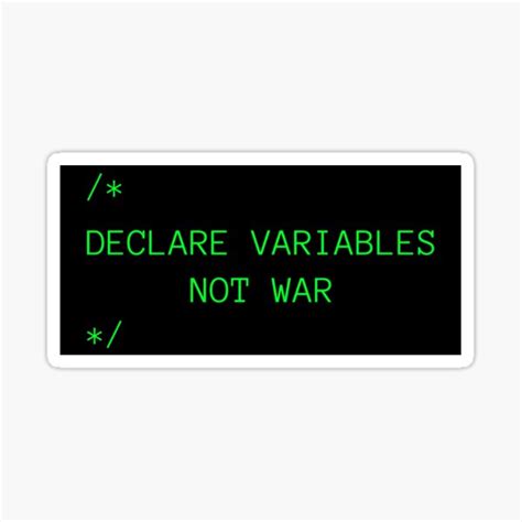 Programmer Life Declare Variables Not War Sticker For Sale By Nanarts Redbubble