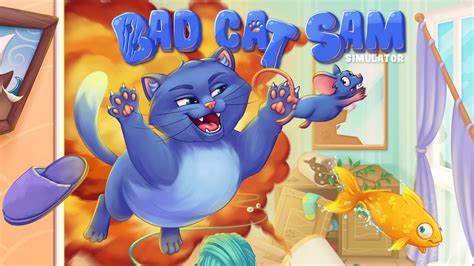 Bad Cat Sam Simulator For Nintendo Switch Nintendo Official Site