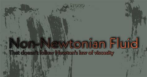What Is A Non Newtonian Fluid