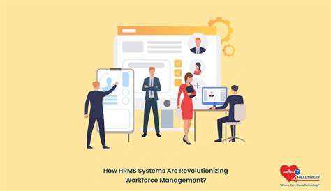How Hrms Systems Are Revolutionizing Workforce Management