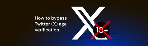 How To Bypass X Twitter Age Verification In 2025