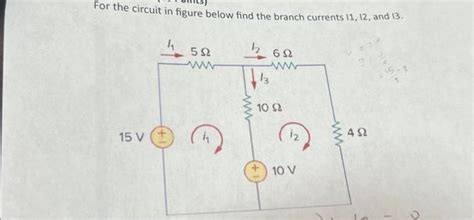Solved For The Circuit In Figure Below Find The Branch Chegg Com