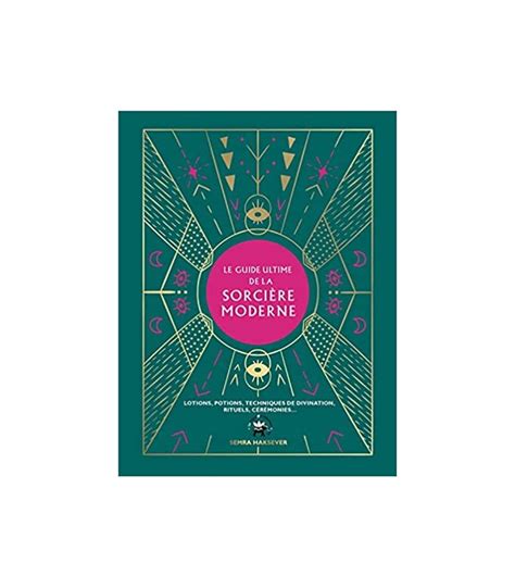 Le Guide Ultime De La Sorcière Moderne Semra Haksever Boutique Harry Potter