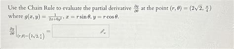 Solved Use The Chain Rule To Evaluate The Partial Derivative