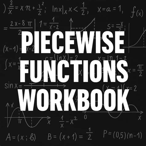 Piecewise Functions Workbook Graph Evaluate Model Apply Analyze