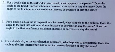 Solved For Double Slit As The Slit Width Is Increased What Happens