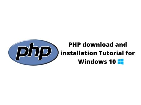php download and installation tutorial for windows 10 64 bit answersjet