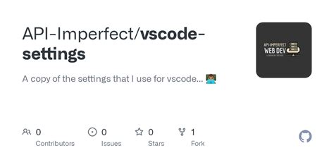 GitHub API Imperfect Vscode Settings A Copy Of The Settings That I