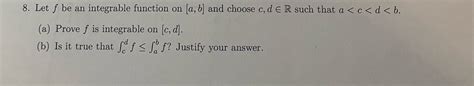 Solved Real Analysis Will Upvote Let F ﻿be An Integrable
