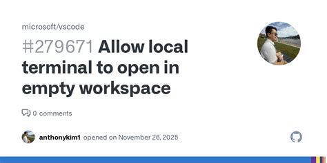 Allow Local Terminal To Open In Empty Workspace · Issue 279671 · Microsoftvscode · Github