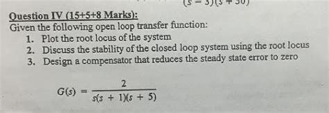 Solved Question IV Marks Given The Following Open Chegg
