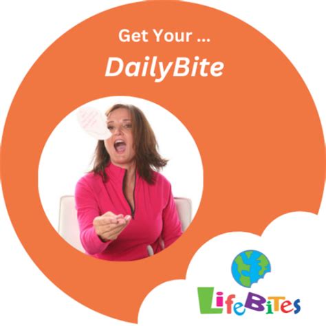 Daily Bite Life Bites