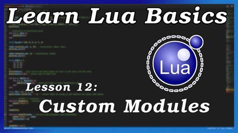 Creating Custom Modules Lua Basics Part 12